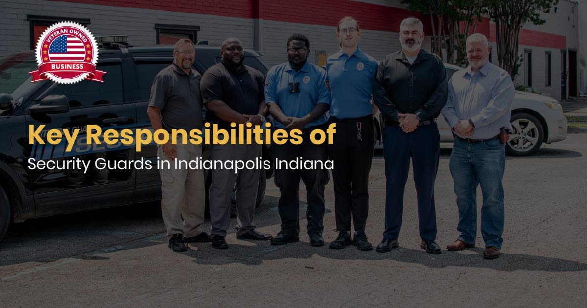 Professional Security Guards in Indianapolis Indiana 24/7